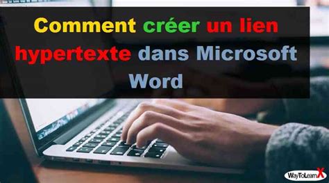 Comment créer un lien hypertexte dans Microsoft Word WayToLearnX