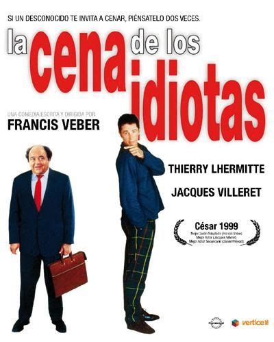 La Cena De Los Idiotas Pelicula Francesa EcuRed