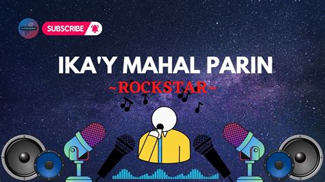 IKA Y MAHAL PARIN ROCKSTAR KARAOKE YouTube