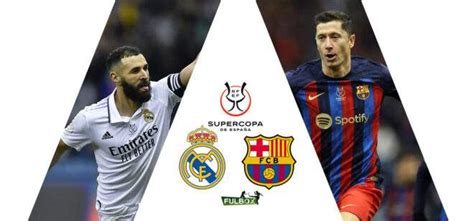 Real Madrid vs Barcelona EN VIVO Hora Canal Dónde ver Final Supercopa