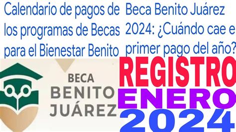 REGISTRO NUEVA BECA BIENESTAR ENERO 2024 PASOS Y REQUISITOS KINDER