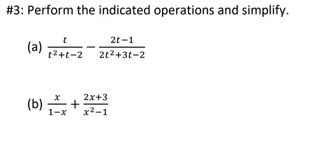 Solved Perform The Indicated Operations And Simplify Chegg