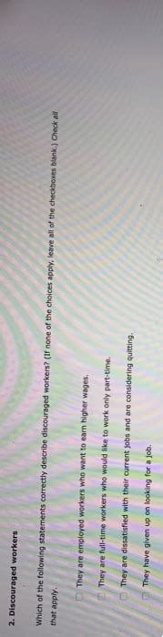 Solved 2 Discouraged Workers Which Of The Following Chegg