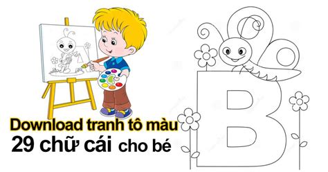 Download tranh tô màu chữ cái cho bé 5 tuổi có hình mầu mẫu