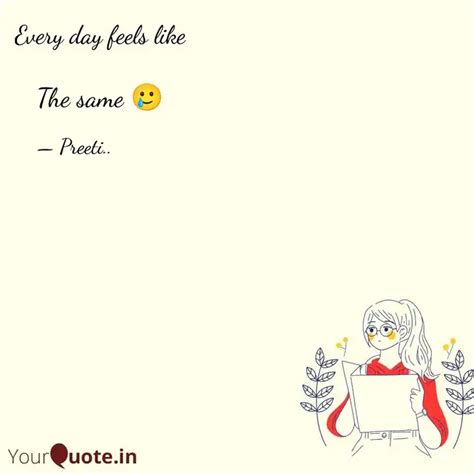 The Same Quotes Writings By Preeti Yadav Yourquote