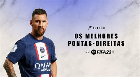 Os 10 Melhores Pontas Direitas Do FIFA 23 ESPORTE Br Futboo