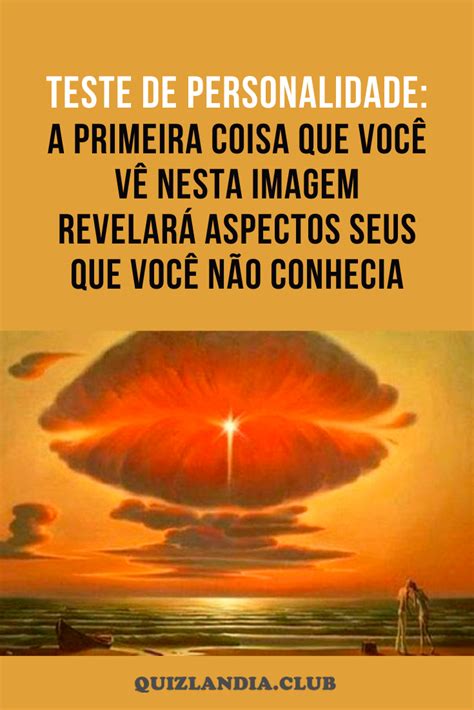 Teste de personalidade A primeira coisa que você vê nesta imagem