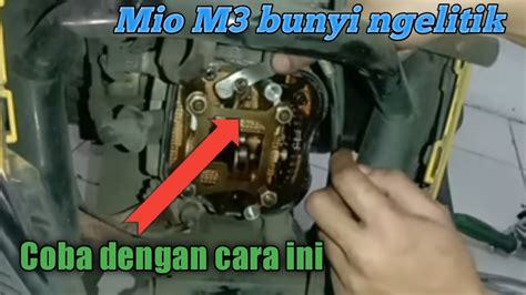 MIO M3 BUNYI KLETEK KLETEK DI MESIN INI SOLUSINYA YouTube