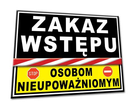 TABLICZKA ZAKAZ WSTĘPU OSOBOM NIEUPOWAŻNIONYM znak 9064960718