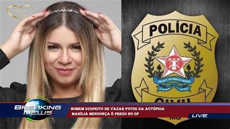 Homem suspeito de vazar fotos da autópsia Marília Mendonça é preso no