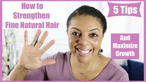 5 Tips L How To Strengthen Fine Natural Hair Maximize Growth