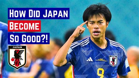 The Remarkable Rise Of Japan S National Football Team Youtube