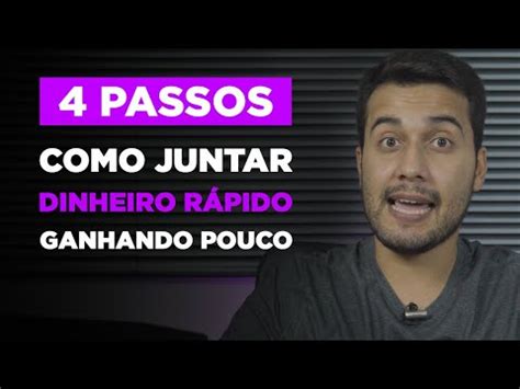 COMO JUNTAR DINHEIRO RÁPIDO GANHANDO POUCO EM 4 PASSOS YouTube