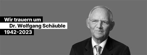 Mit Tiefer Trauer Nehmen Wir Abschied Von Dr Wolfgang Sch Uble Cdu