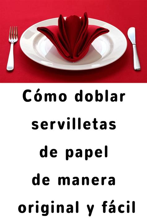 Cómo doblar servilletas de papel de manera original y fácil Beautiful