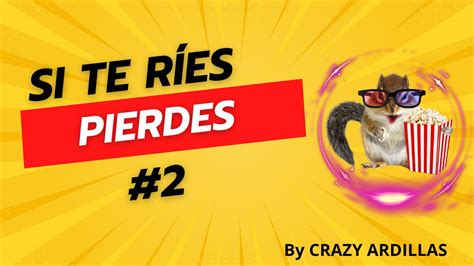 SI TE RÍES PIERDES 2 No aguantarás reírte videos de risa YouTube