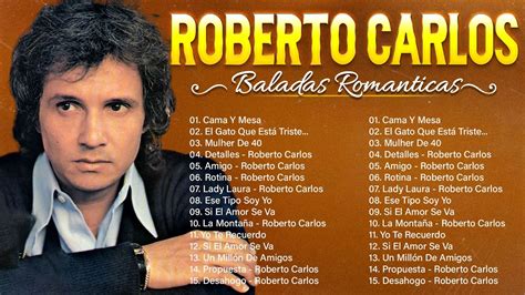 ROBERTO CARLOS LO MEJOR DE LO MEJOR ÉXITOS SUS MEJORES CANCIONES 35