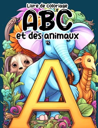 Livre de coloriage ABC et animaux Détendez vous avec un livre de