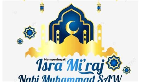 Deretan Ucapan Peringatan Isra Miraj 2024 English Version Cocok