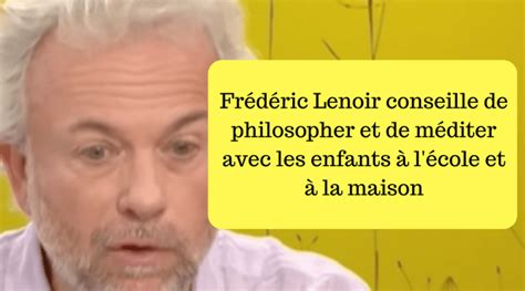 Philosopher et méditer avec les enfants de Frédéric Lenoir