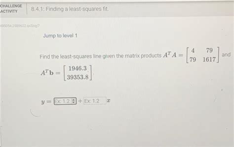 solved challenge activity 8 4 1 finding a least squares