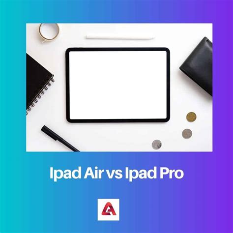 IPad Air Vs IPad Pro Difference And Comparison