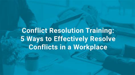 Conflict Resolution Training Ways To Effectively Resolve Conflicts