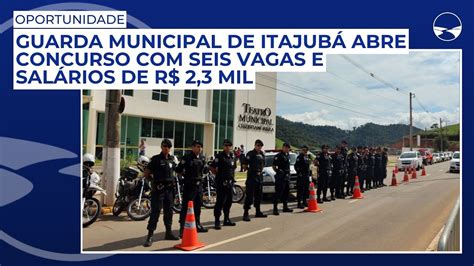 Guarda Municipal de Itajubá abre concurso seis vagas e salários de