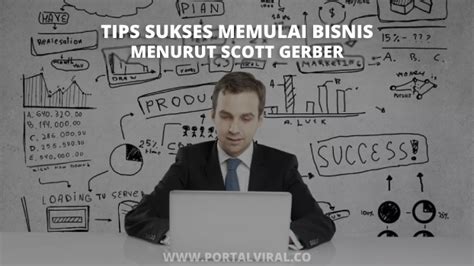 Tips Sukses Memulai Bisnis Untuk Pemula Menurut Scott Gerber