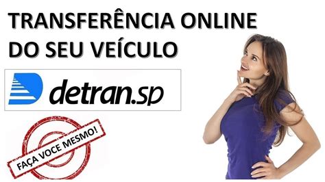 Como fazer transferência de veiculo online Como transferir veiculo na