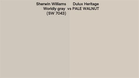 Sherwin Williams Worldly Gray SW 7043 Vs Dulux Heritage PALE WALNUT