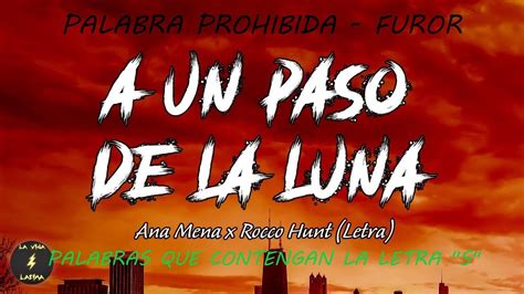 A Un Paso De La Luna Palabra Prohibida Furor YouTube