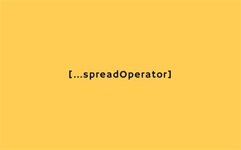 a beginners guide to using the spread operator in javascript by kaiz hudda vue js developers