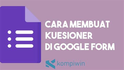 Tutorial Cara Membuat Kuesioner Online Di Google Form