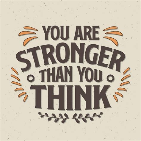Vous êtes Plus Fort Que Vous Ne Le Pensez Citation Typographique