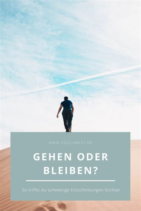 Gehen Oder Bleiben So Triffst Du Schwierige Entscheidungen Leichter