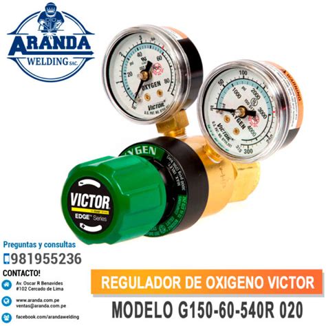 REGULADOR DE OXIGENO VICTOR MODELO G150 60 540R 020 ARANDA WELDING
