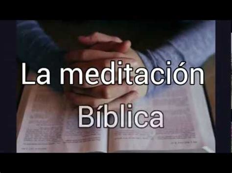 La meditación bíblica YouTube