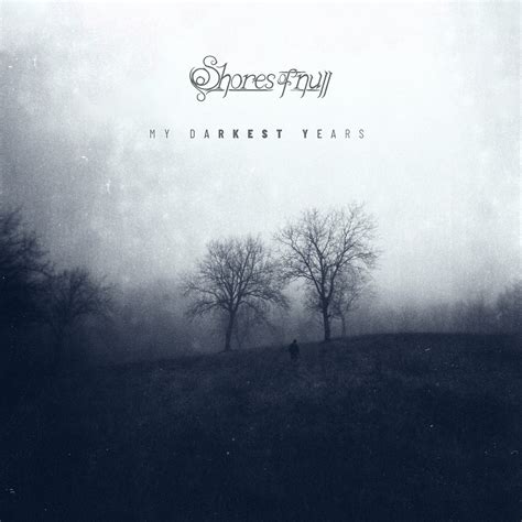 Shores Of NullのMy Darkest Years SingleをApple Musicで