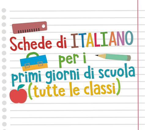 Schede Per I Primi Giorni Di Scuola Per Tutte Le Classi Maestra Mary