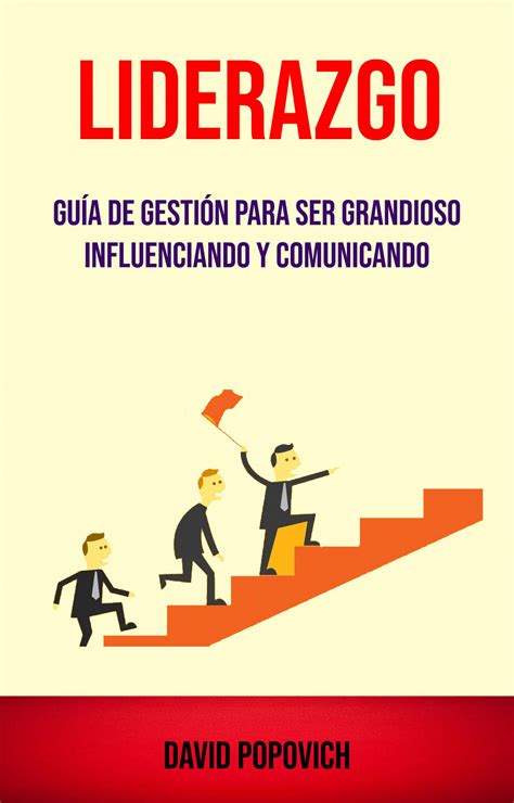 Liderazgo Guía De Gestión Para Ser by David Popovich
