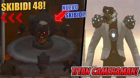 SKIBIDI TOILET CAPÍTULO 48 NUEVO SKIBIDI TOILET SIERRA 2 0 APARECE
