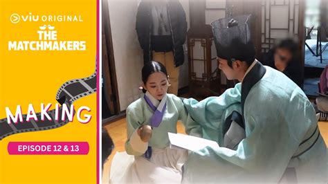 Making Ep 12 13 The Matchmakers Rowoon Cho Yi Hyun ENG SUB