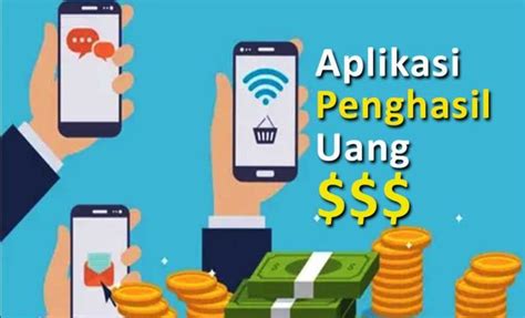 Kuasai 2023 Dengan Aplikasi Penghasil Uang Temukan Cara Mudah Raih