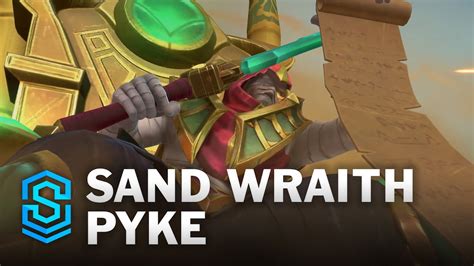 Sand Wraith Pyke Wild Rift Skin Spotlight YouTube