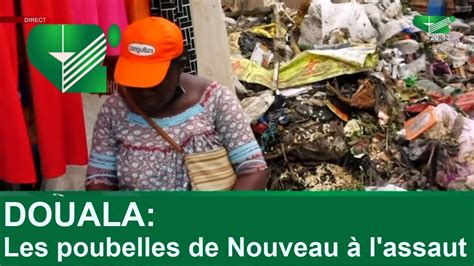 DOUALA Les poubelles de Nouveau à l assaut YouTube