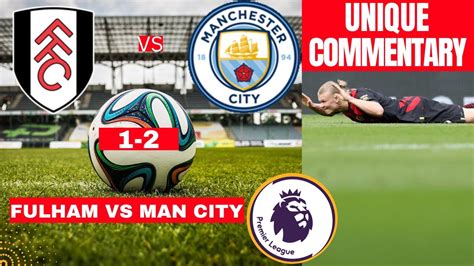 Fulham Vs Man City Live Stream Premier League Football Epl Match