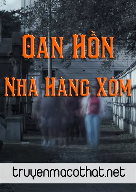 Oan hồn nhà hàng xóm Truyện Ma Có Thật