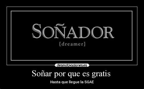 So Ar Por Que Es Gratis Desmotivaciones