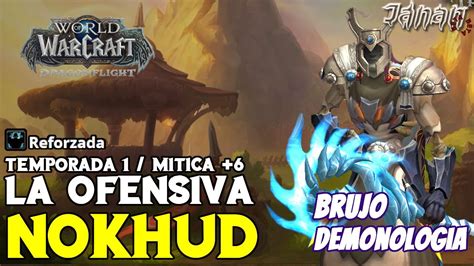 WoW DRAGONFLIGHT MÍTICA La Ofensiva Nokhud 6 Reforzada BRUJO